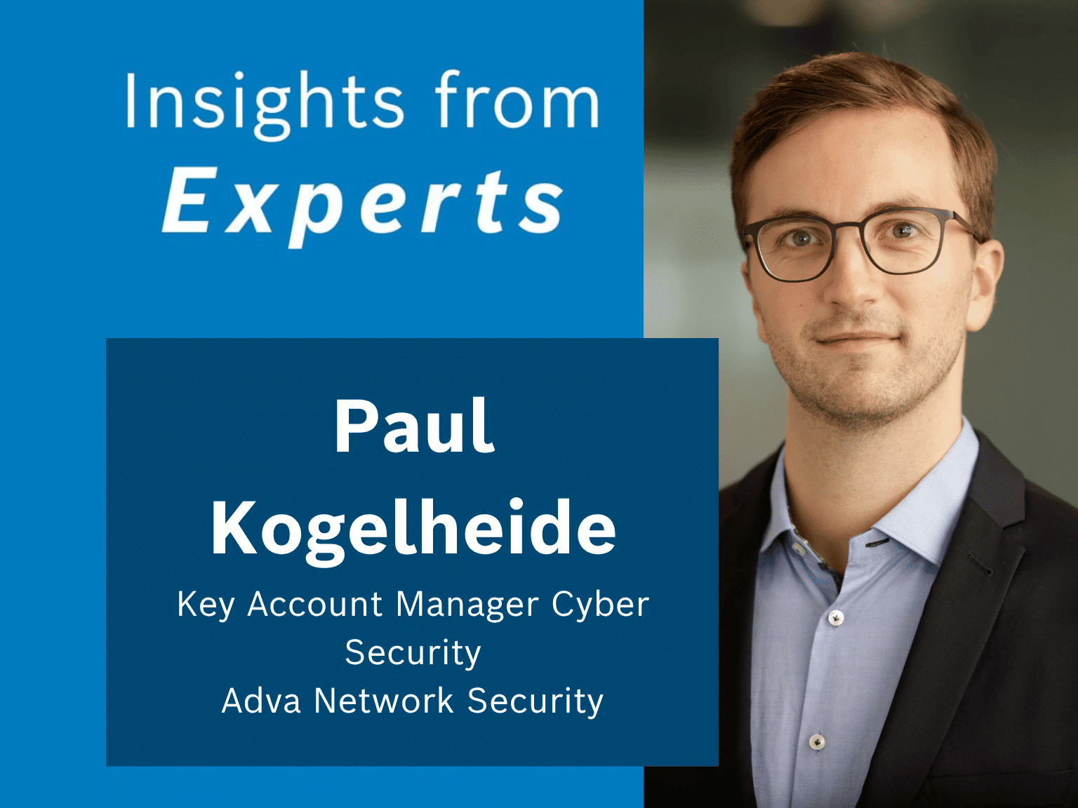 Interview with Paul Kogelheide, Key Account Manager Cyber Security for ...